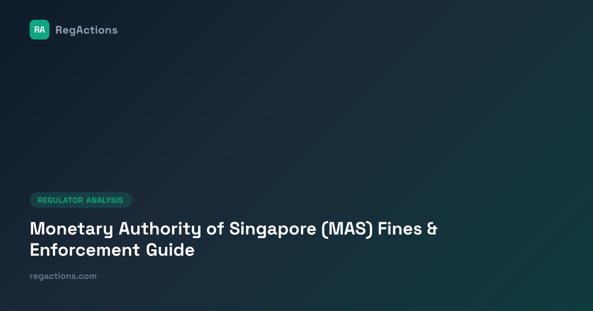 Monetary Authority of Singapore (MAS) Enforcement Guide | Regulator ...